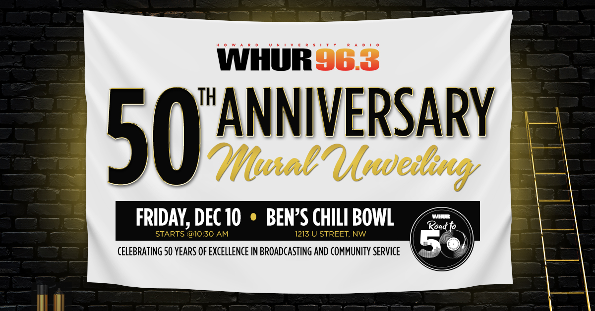 Join Us: It's Our 50th Anniversary! - WHUR 96.3 FM