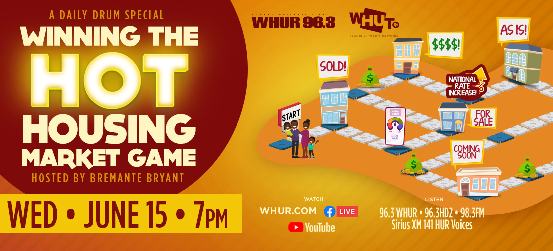 Special: Winning the Hot Housing Market Game - WHUR 96.3 FM